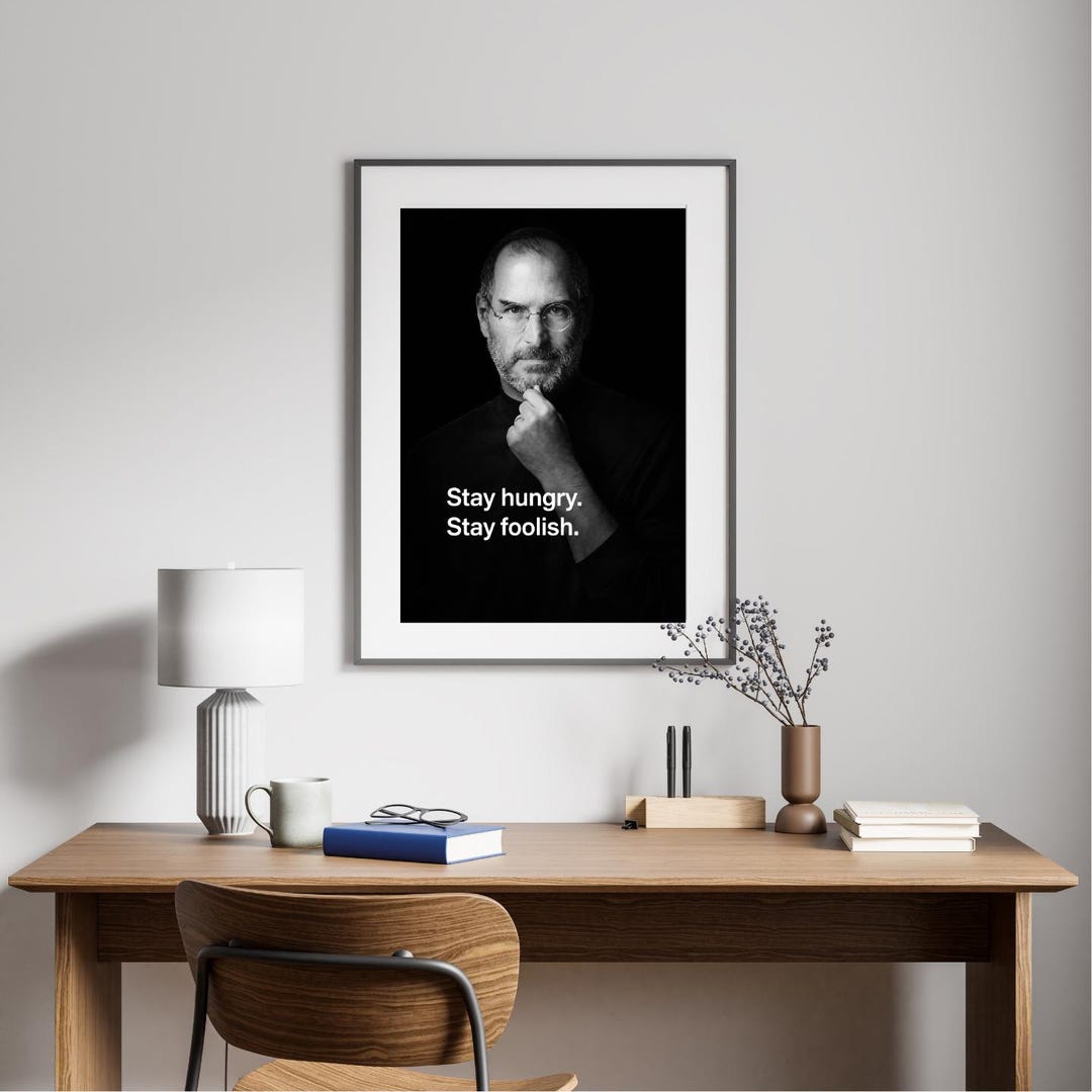 Stay Hungry Stay Foolish Poster | Motivational Poster Black and White ...
