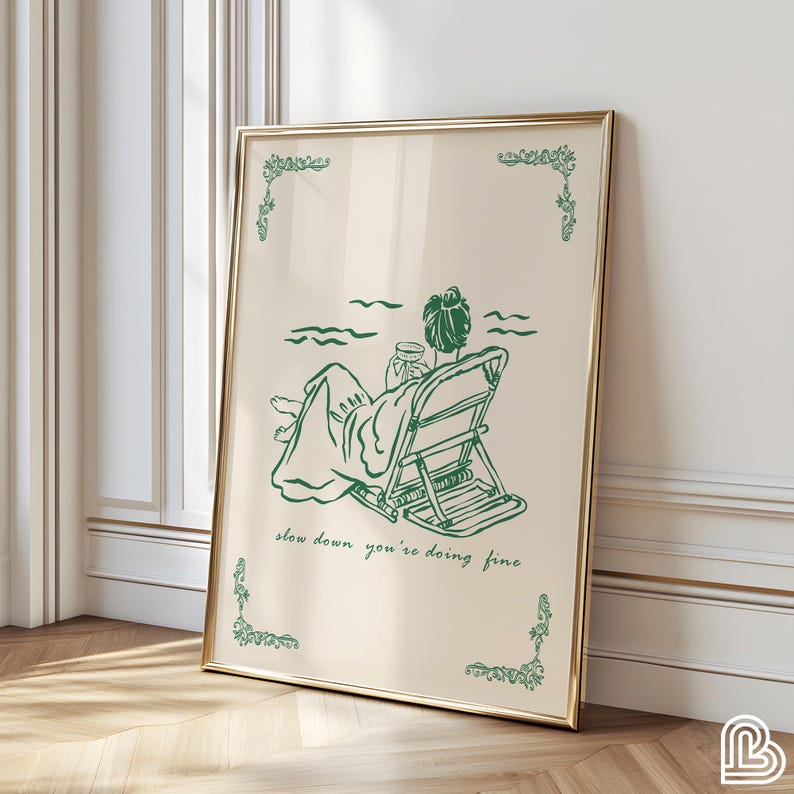 Green Slow Down You're Doing Fine Print, Girl With Martini Poster ...