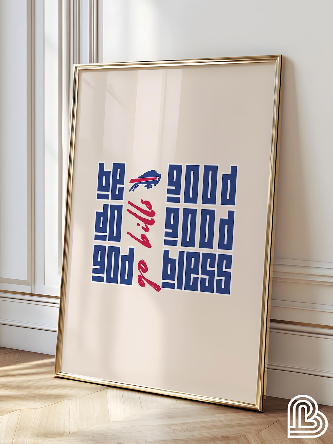 Be Good Do Good God Bless Go Bills Print, Buffalo Bills Poster, Buffalo ...