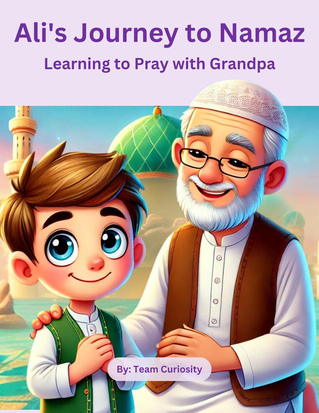 Ali’s Journey to Namaz | Islamic Kids Book | Step-by-step Wudu and ...