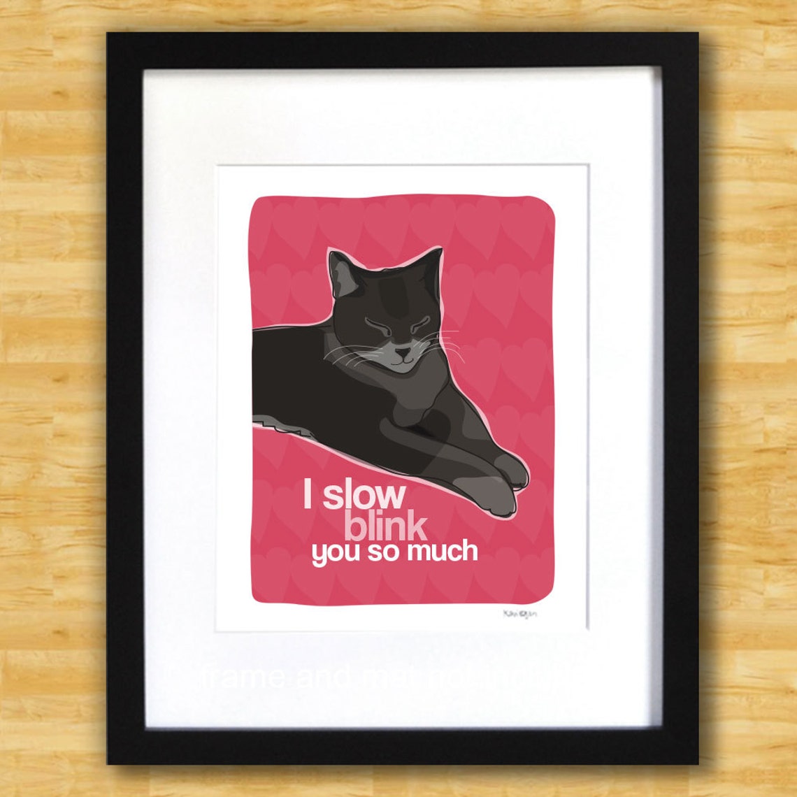 Cat Art Print I Slow Blink You so Much Valentines Day - Etsy
