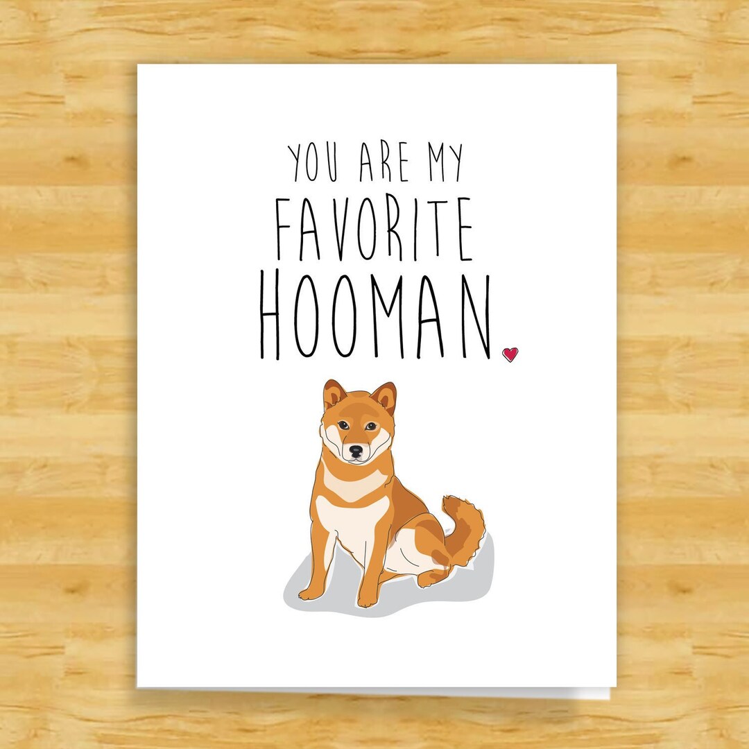 Shiba Inu Father's Day Card - You Are My Favorite Hooman, Funny Shiba ...