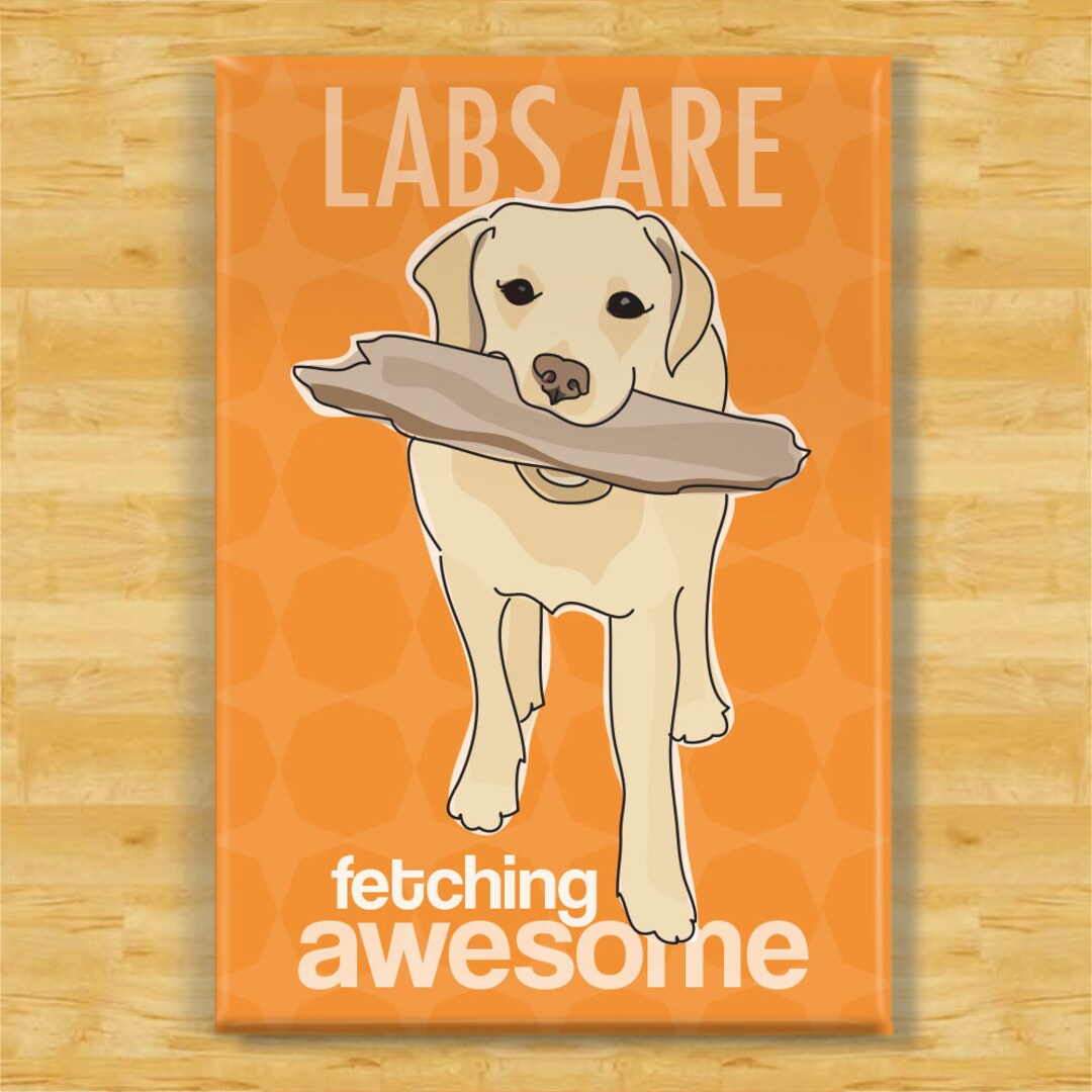 Labrador Retriever Magnet Labs Are Fetching Awesome Yellow Lab Gifts ...
