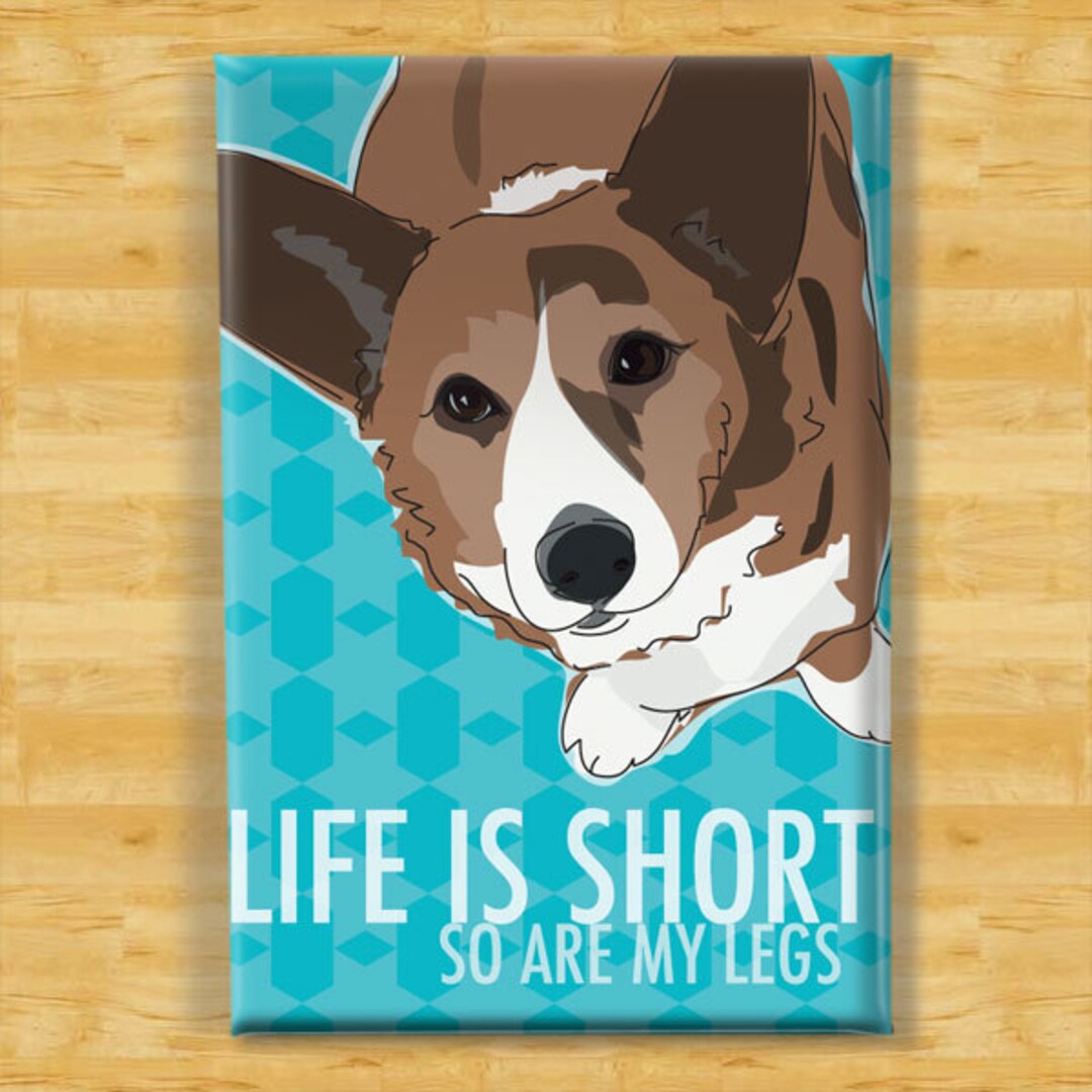 Cardigan Corgi Magnet Life is Short so Are My Legs Brindle Cardigan ...