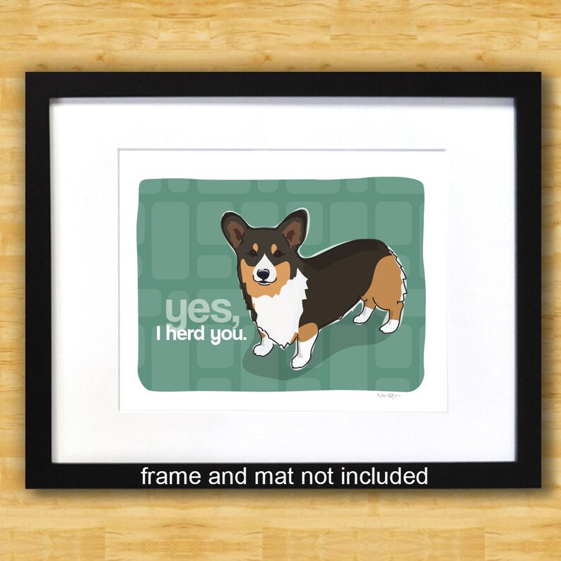 Corgi Art Print Yes I Herd You Tri Color Pembroke Welsh - Etsy