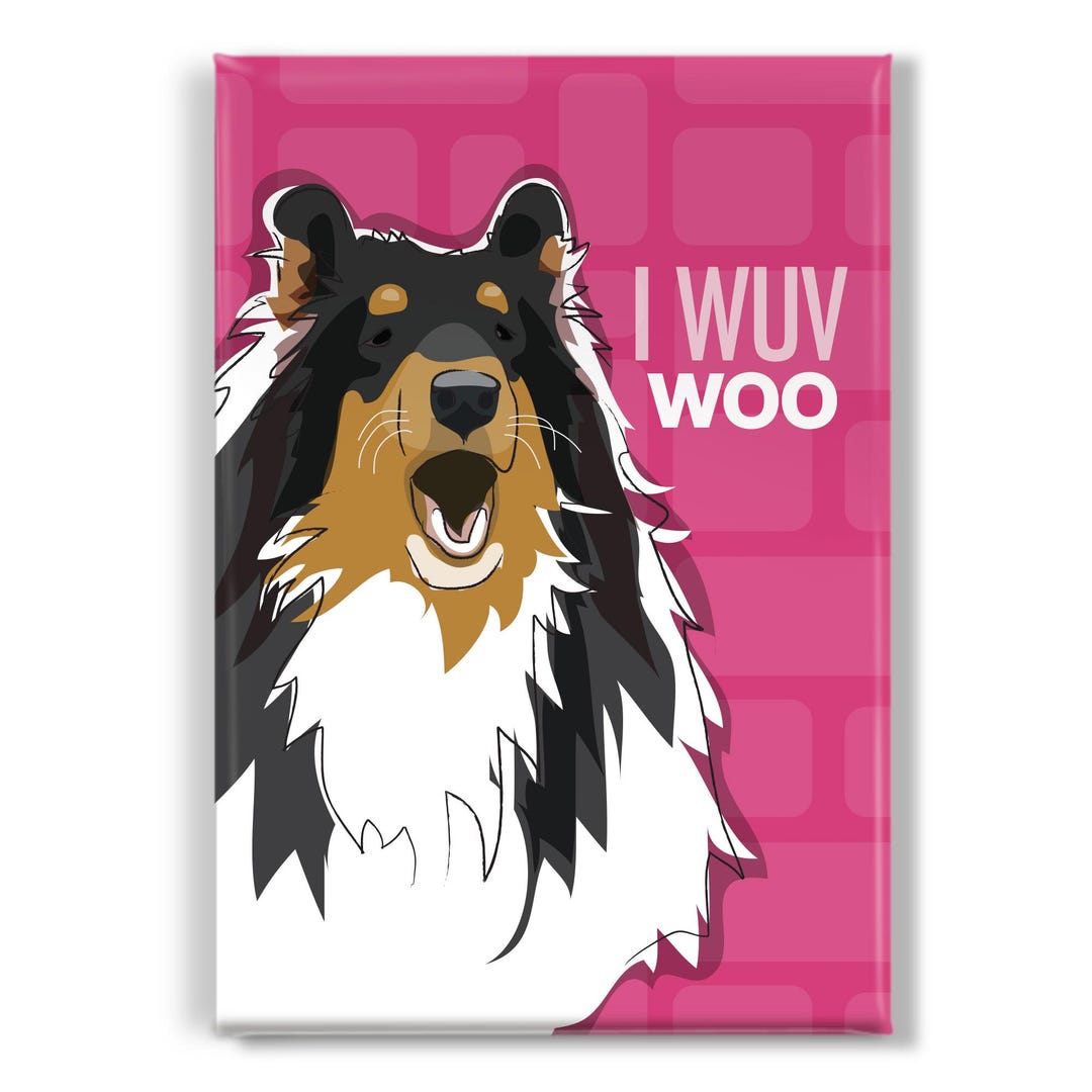 Tri Color Collie Magnet – Funny Dog Fridge Magnets – I Wuv Woo - Etsy