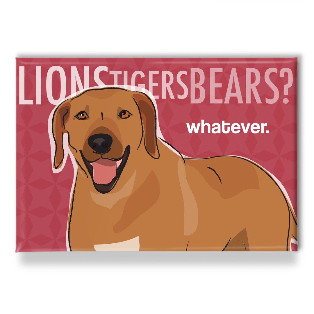 Rhodesian Ridgeback Magnet - Lions Tigers Bears Whatever - Rhodesian ...
