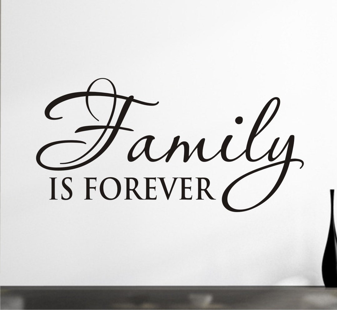 Family is Forever Vinyl Wall Decal - Removable Decal - Quote Vinyl ...