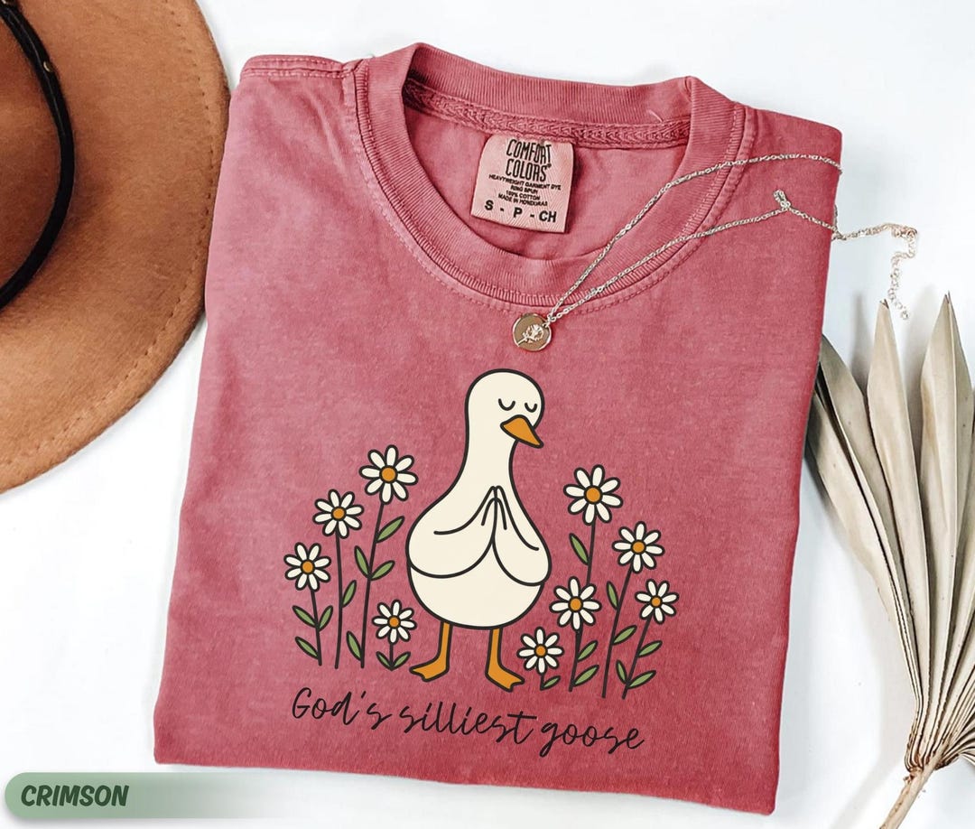 Comfort Colors® Christian Silly Goose Shirt Floral God’s Silliest Goose ...