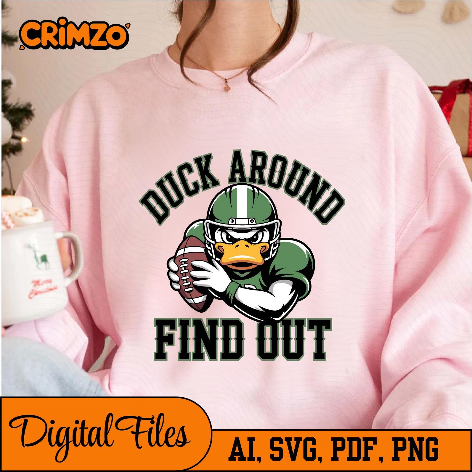 Duck Around Find Out SVG: Funny Football Quote (digital Download) - Etsy