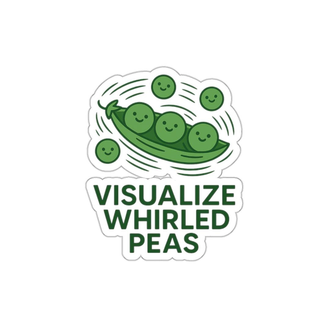 Visualize Whirled Peas Sticker Funny Peas Pun Sticker - Spinner Pea Pod ...