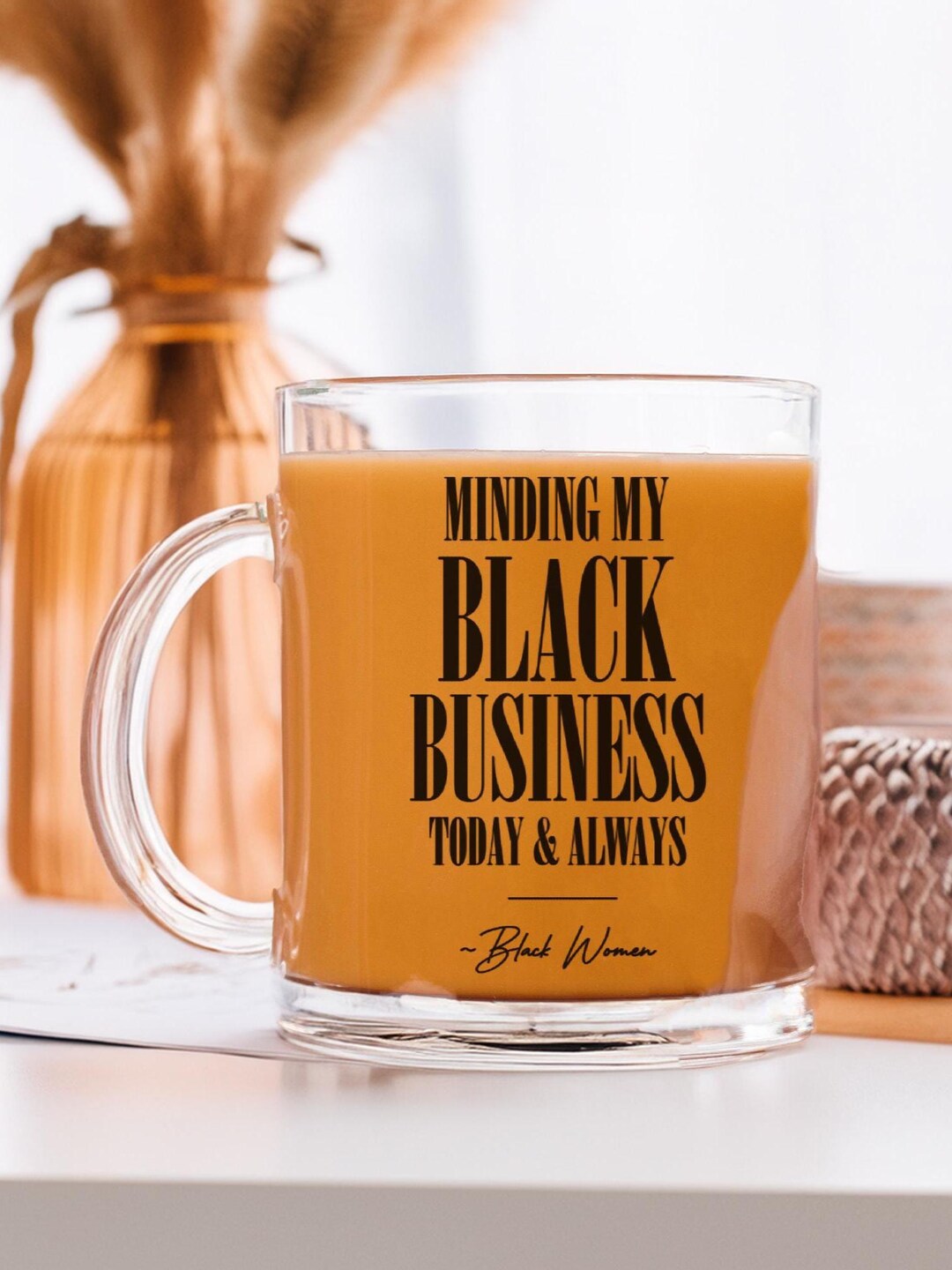 Minding My Black Business 10oz Glass Mug, Inspirational Coffee Cup ...