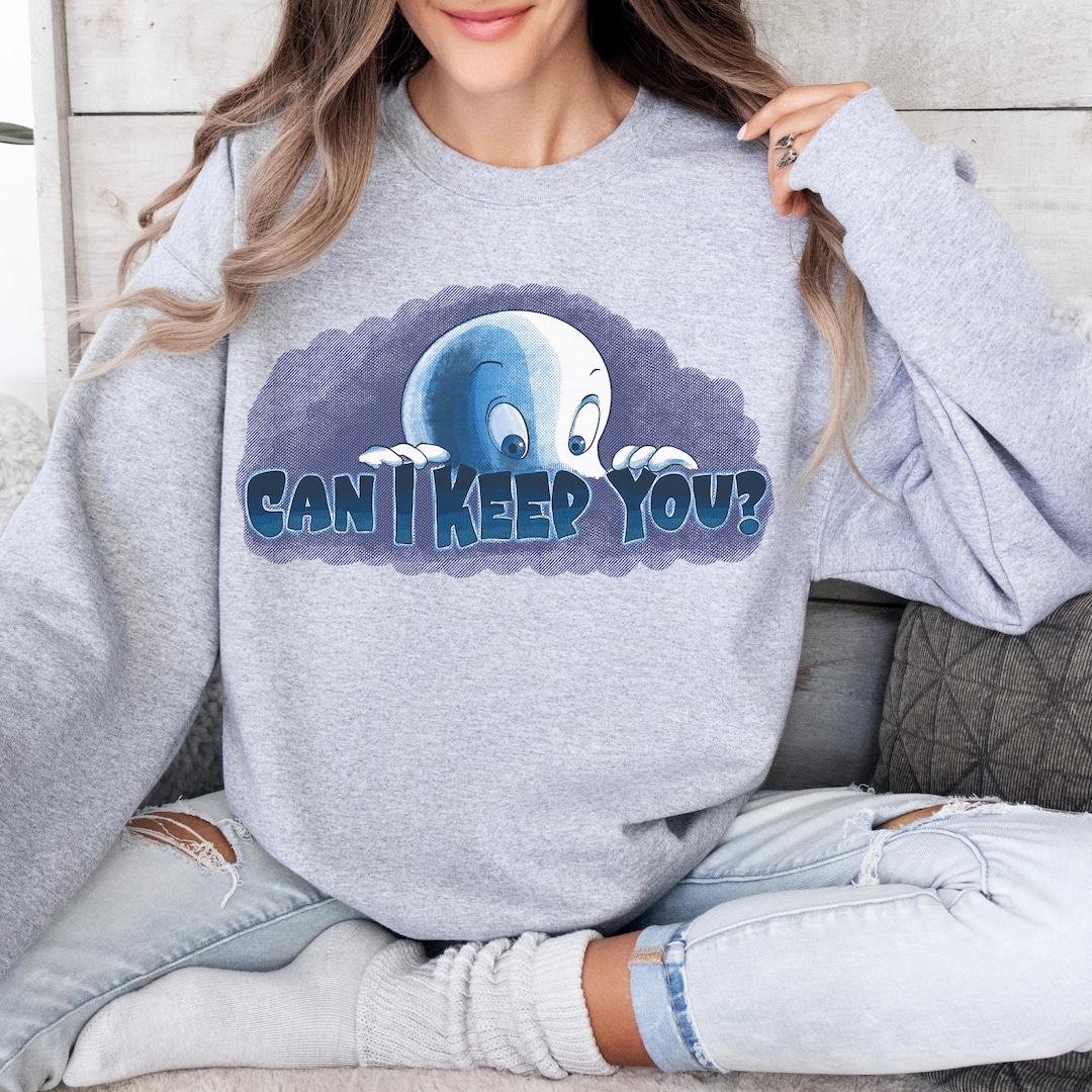 Can I Keep You Ghost Shirt - Cute Friendly Ghost Sweatshirt - Halloween ...