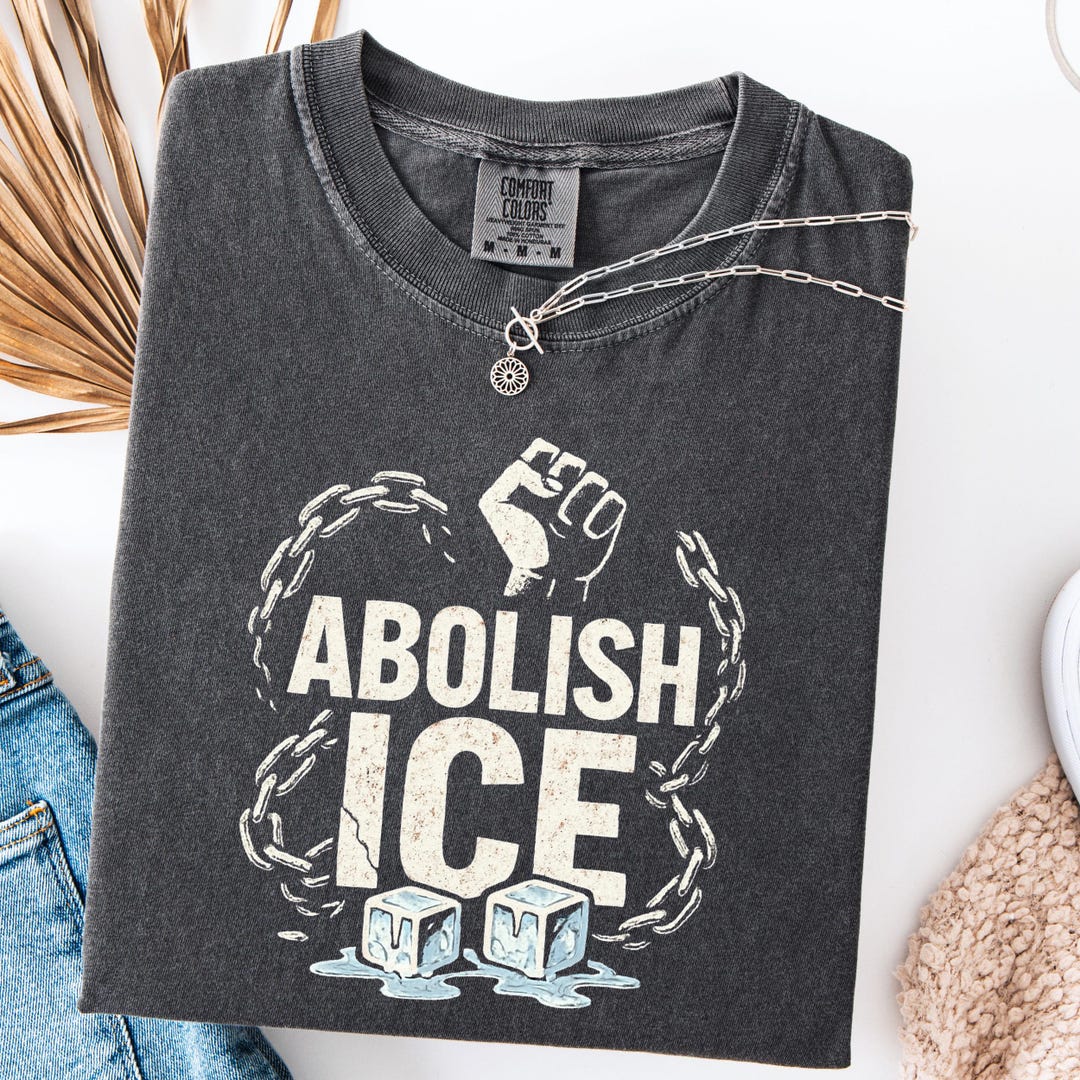 Comfort Colors® Abolish Ice Shirt, Social Justice Shirt, End Ice ...