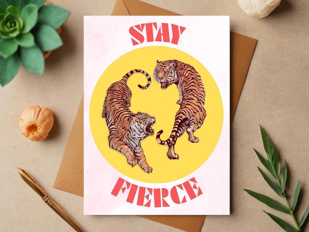 Stay Fierce Tiger Greeting Card, Empowerment Friendship Card - Etsy