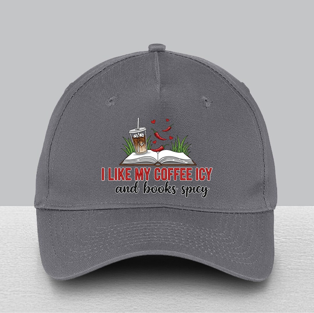 I Like My Coffee Icy and Books Spicy Hat, Book Lovers Trucker Hats ...