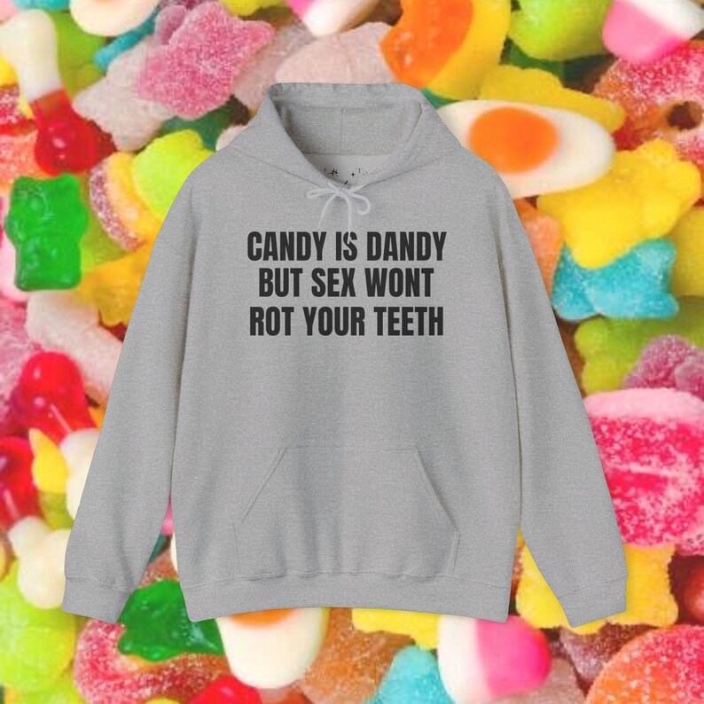 Candy is Dandy Graphic Hoodie: Funny Slogan Pullover Sweatshirt - Etsy