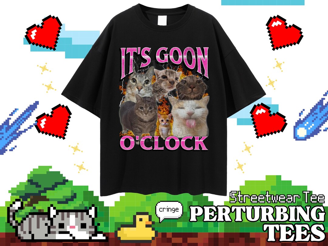 It's Goon O'clock Funny Cat Meme Bootleg T-shirt, Silly Oiia Oiia Cat ...