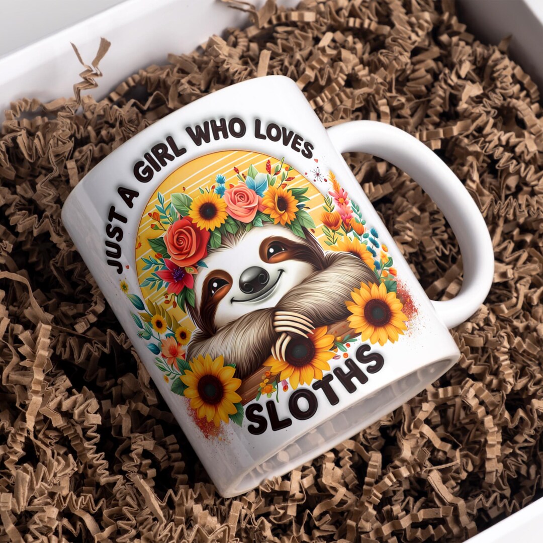 Just A Girl Who Loves Sloths Mug Wrap, 11oz & 15oz Coffee Mug Wrap, 3D ...