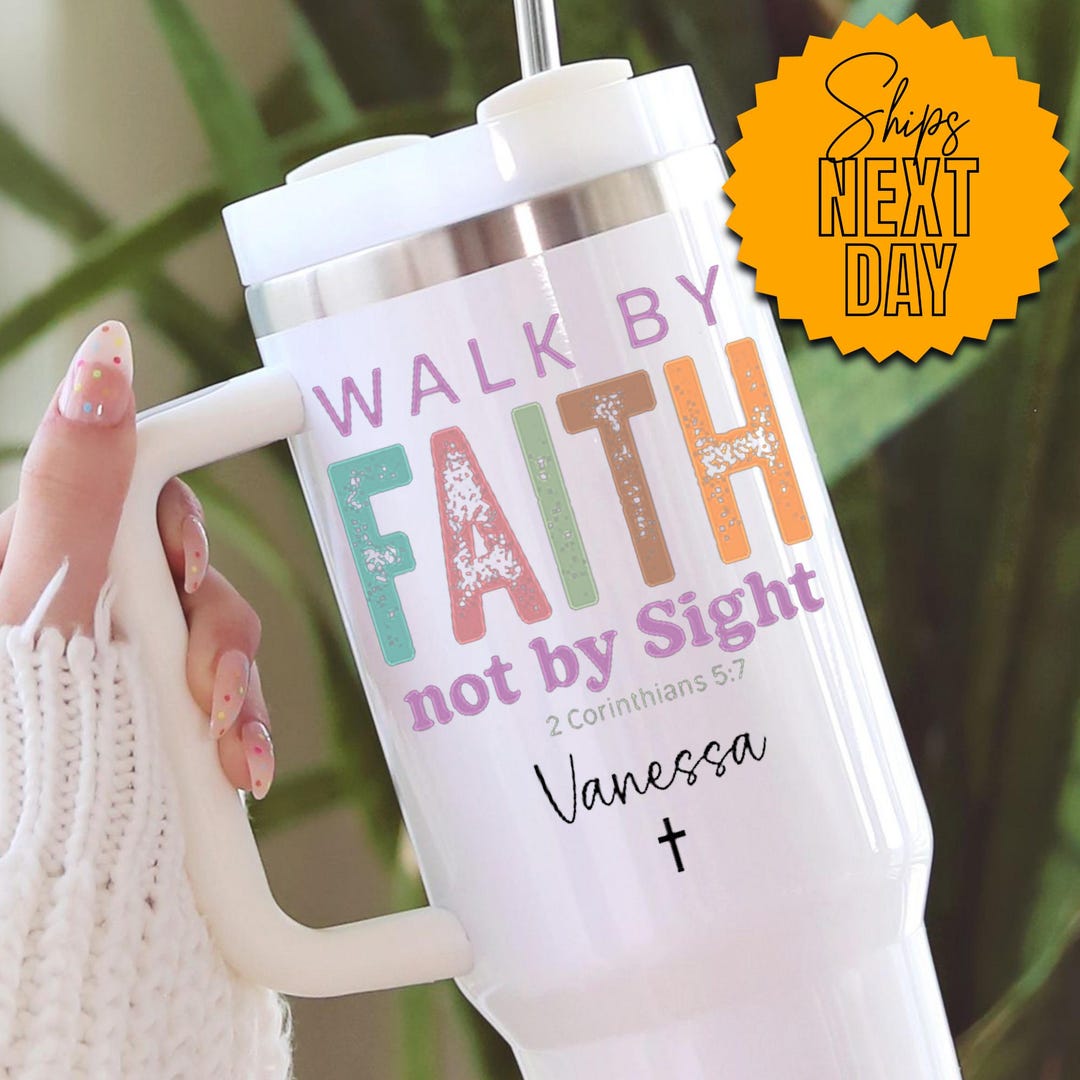 Faith Not by Sight Tumbler, Christian Cup, Personalized Bible Verse Cup ...