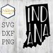 Indiana SVG PNG DXF State Home Outline Instant Download Silhouette ...