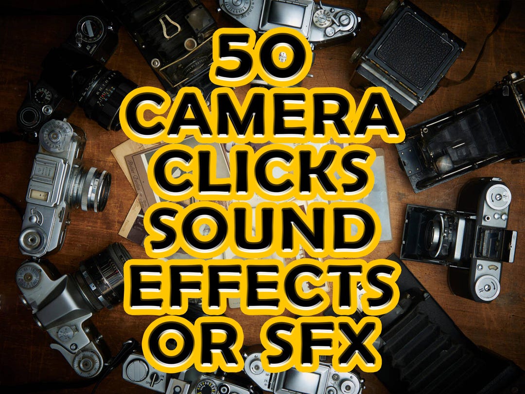50 Professional Camera Sound Effects – Ultimate SFX Pack for Video Editors, Youtubers ...