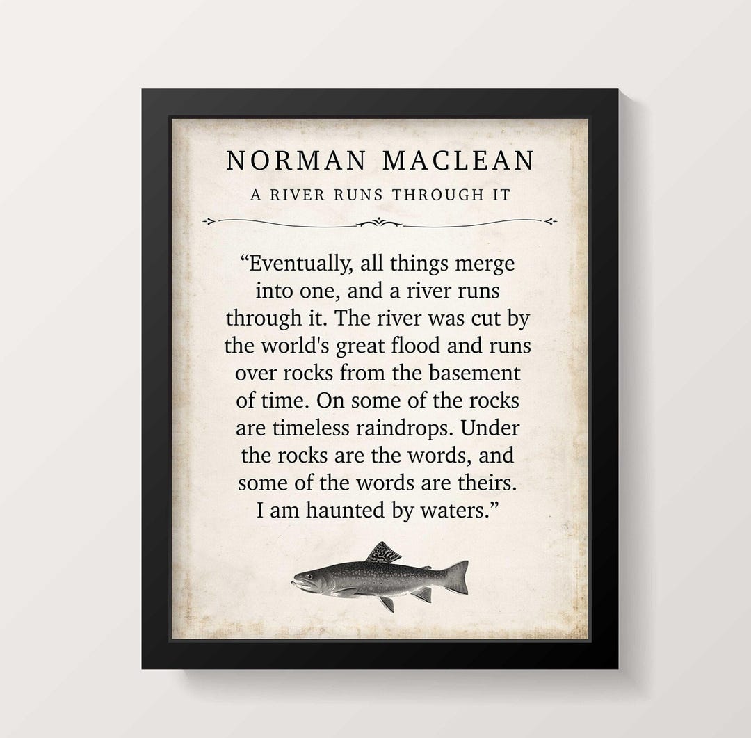 Norman Maclean Quote Poster – A River Runs Through It Print - Etsy