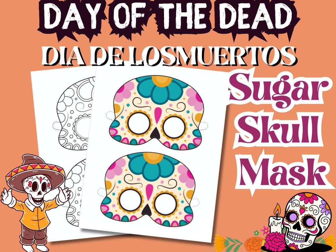 Day of the Dead Sugar Skull Mask | Día De Los Muertos Craft | Printable ...