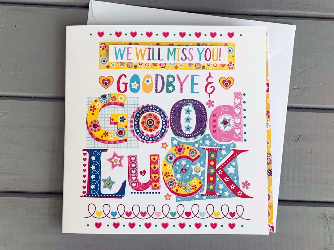 Goodbye Good Luck Miss You, Leaver Card Special Card Ideas for GOODBYE ...
