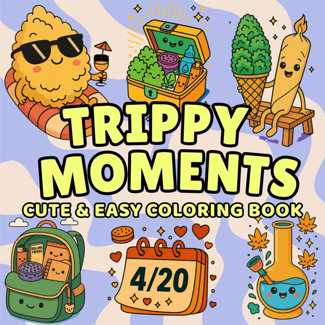 Trippy Moments | Cute & Cozy Stoner Coloring Book | 420 Coloring Pages ...