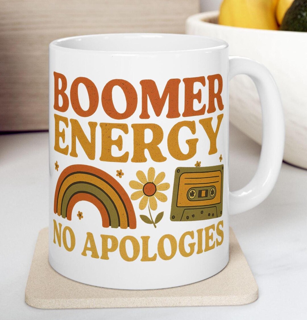 Vintage Retro Ceramic Mug, Boomer Energy No Apologies, Coffee Cup, Tea ...