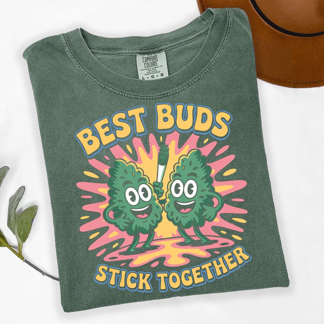 Best Buds Stick Together Shirt | Funny Weed T-shirt for Friends | 420 ...