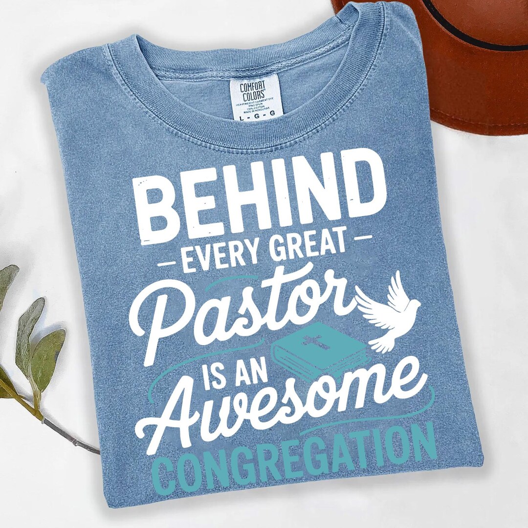 Behind Every Great Pastor Shirt, Christian Congregation Tee, Faith ...