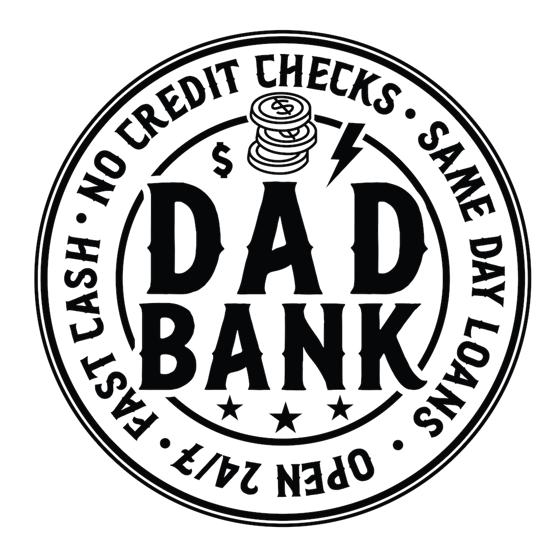 Dad Bank SVG PNG: Funny Father's Day Design (digital Download - Etsy
