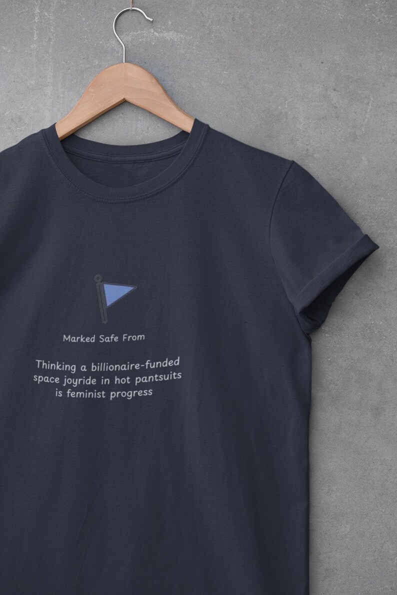 Blue Origin Joke, Activism, Zeitgeist, Space Feminist T-shirt, Blue ...