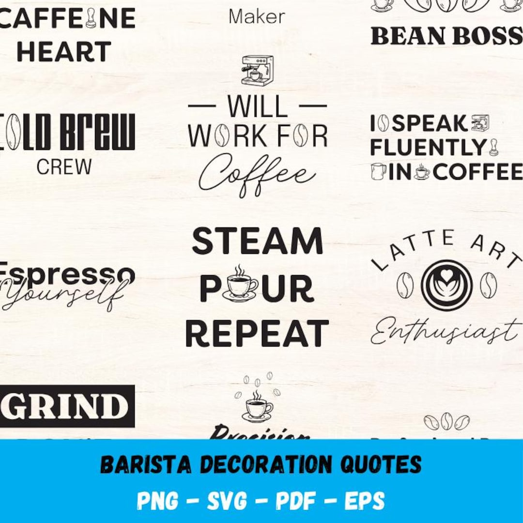 Barista Quotes SVG Bundle - Coffee Sayings, Barista Pride Phrases, Cafe ...