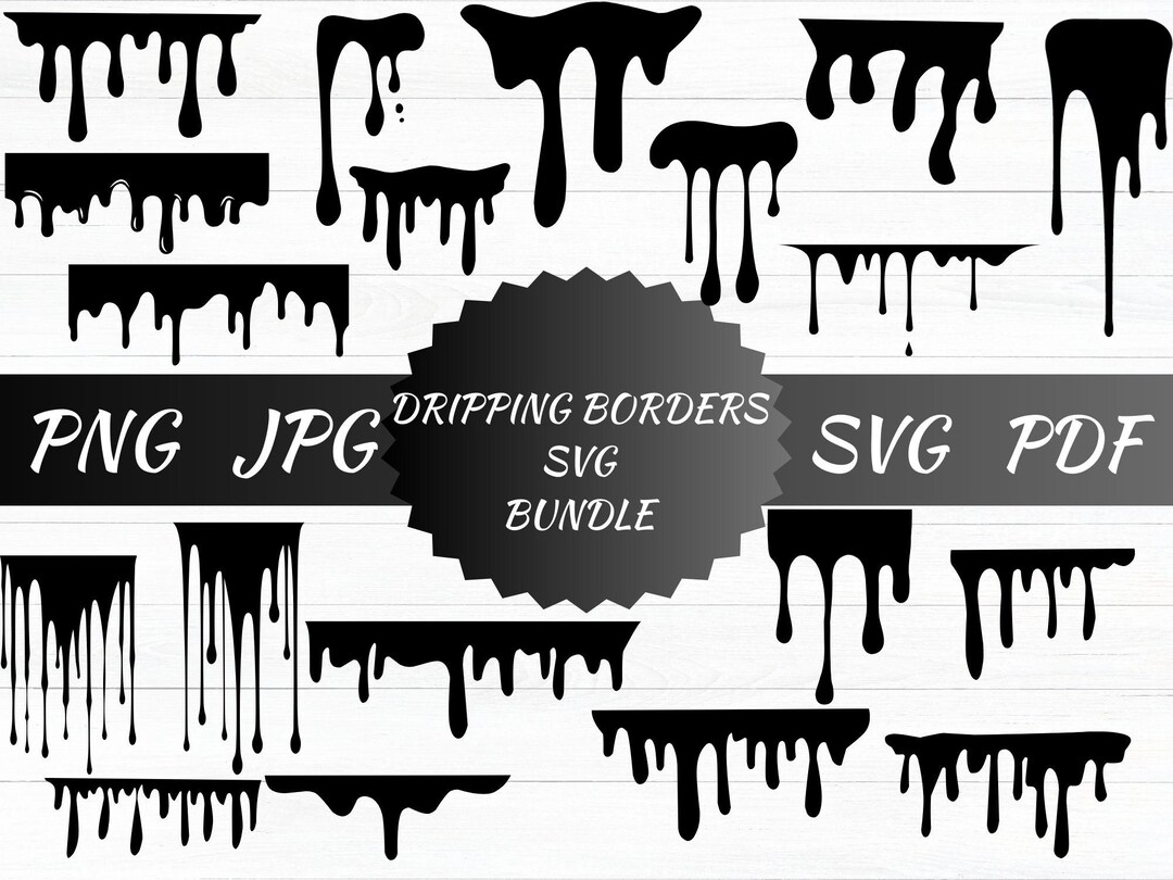 DRIPPING BORDERS SVG Bundle Melting Cricut Dripping Paint Cut Files ...