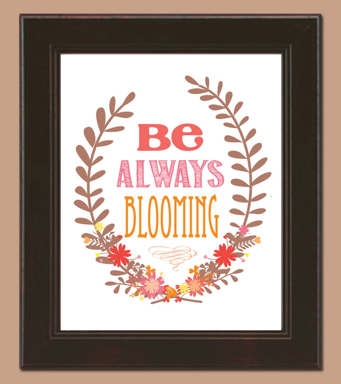 Be Always Blooming Printable 8x10 Poster Instant Download - Etsy