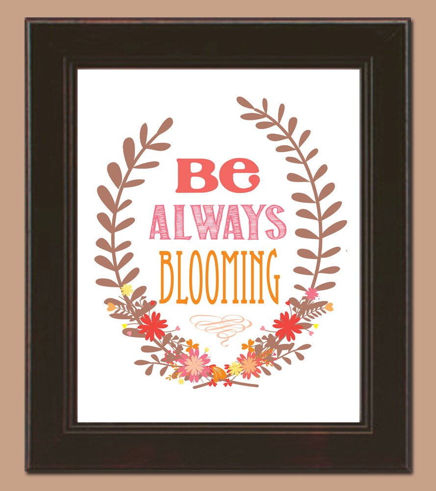 Be Always Blooming Printable 8x10 Poster Instant Download - Etsy