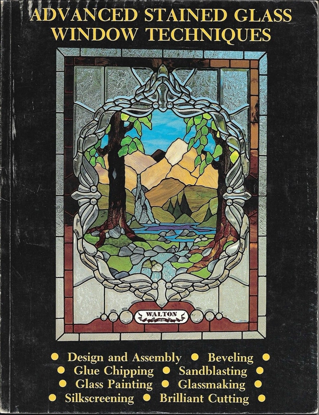 Vintage 1981 Advanced Stained Glass Window Techniques by Mark Walton ...