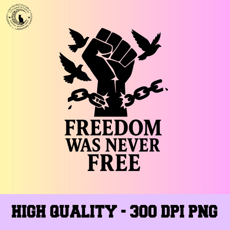 Freedom Was Never Free PNG Bundle, Black History Month Clipart ...