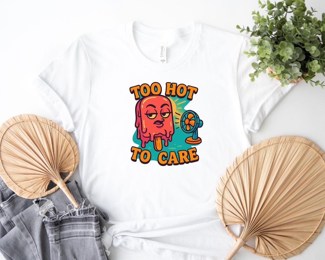 Too Hot to Care PNG, Funny Summer Popsicle Clipart, Sassy Digital Art ...