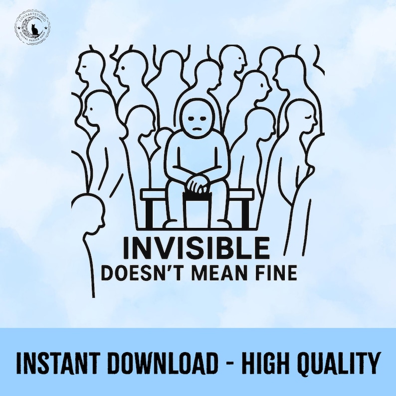 Invisible Doesn’t Mean Fine PNG, Mental Health Awareness Art ...