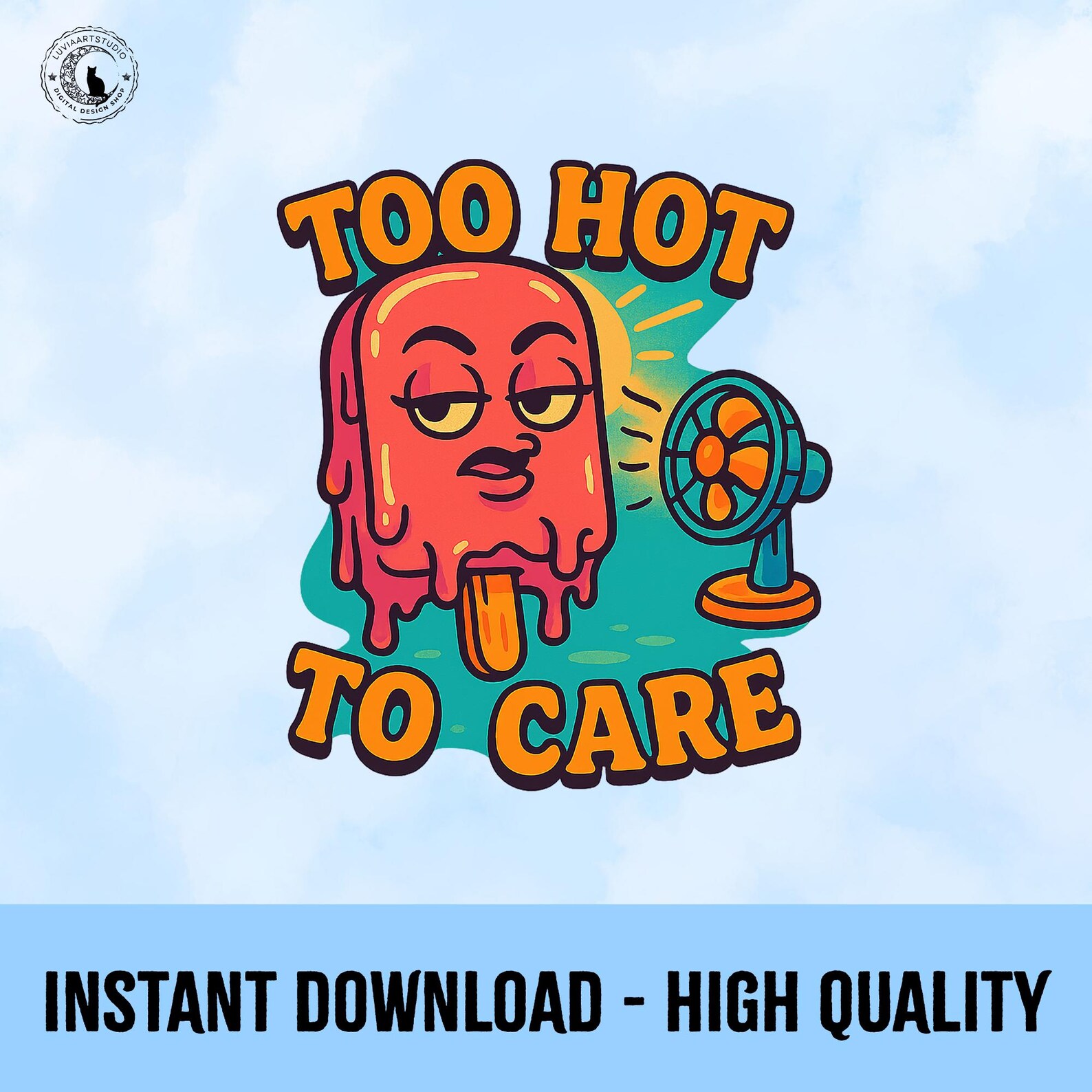 Too Hot to Care PNG, Funny Summer Popsicle Clipart, Sassy Digital Art ...