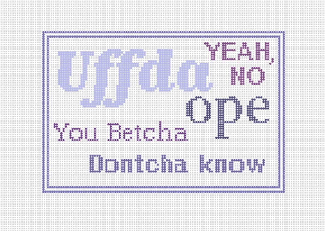 Midwest Slang Uffda, Ope, You Betcha Hand Painted Needlepoint Canvas - Etsy