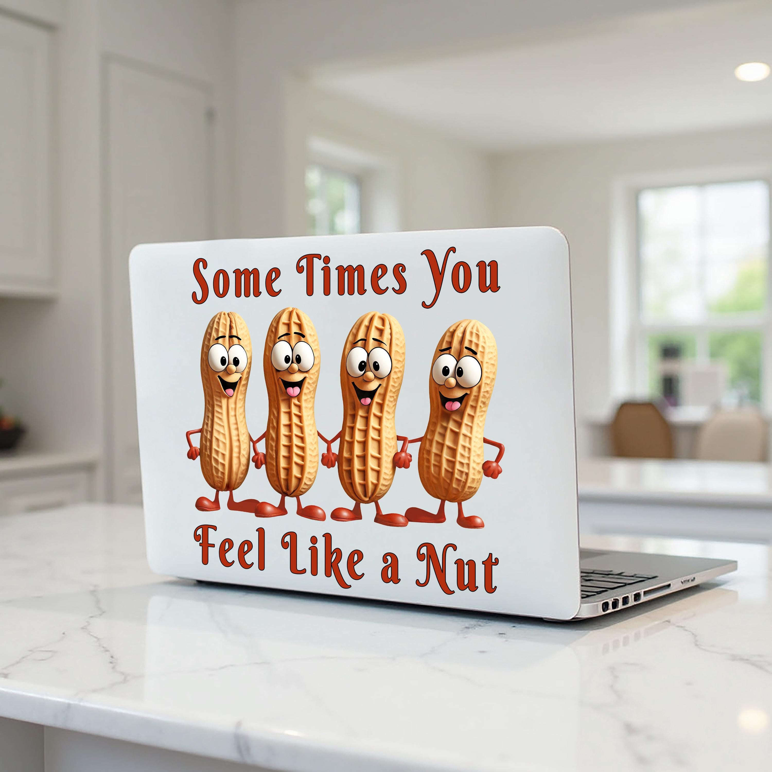 Funny Peanut Quote PNG “sometimes You Feel Like a Nut” 4 Happy Peanut ...