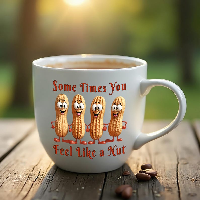 Funny Peanut Quote PNG “sometimes You Feel Like a Nut” 4 Happy Peanut ...