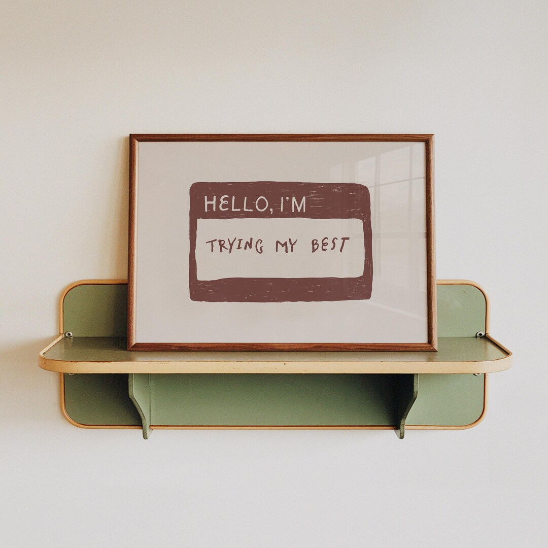 Hello Im Trying My Best Print, Funny Hand-drawn Typography Poster ...