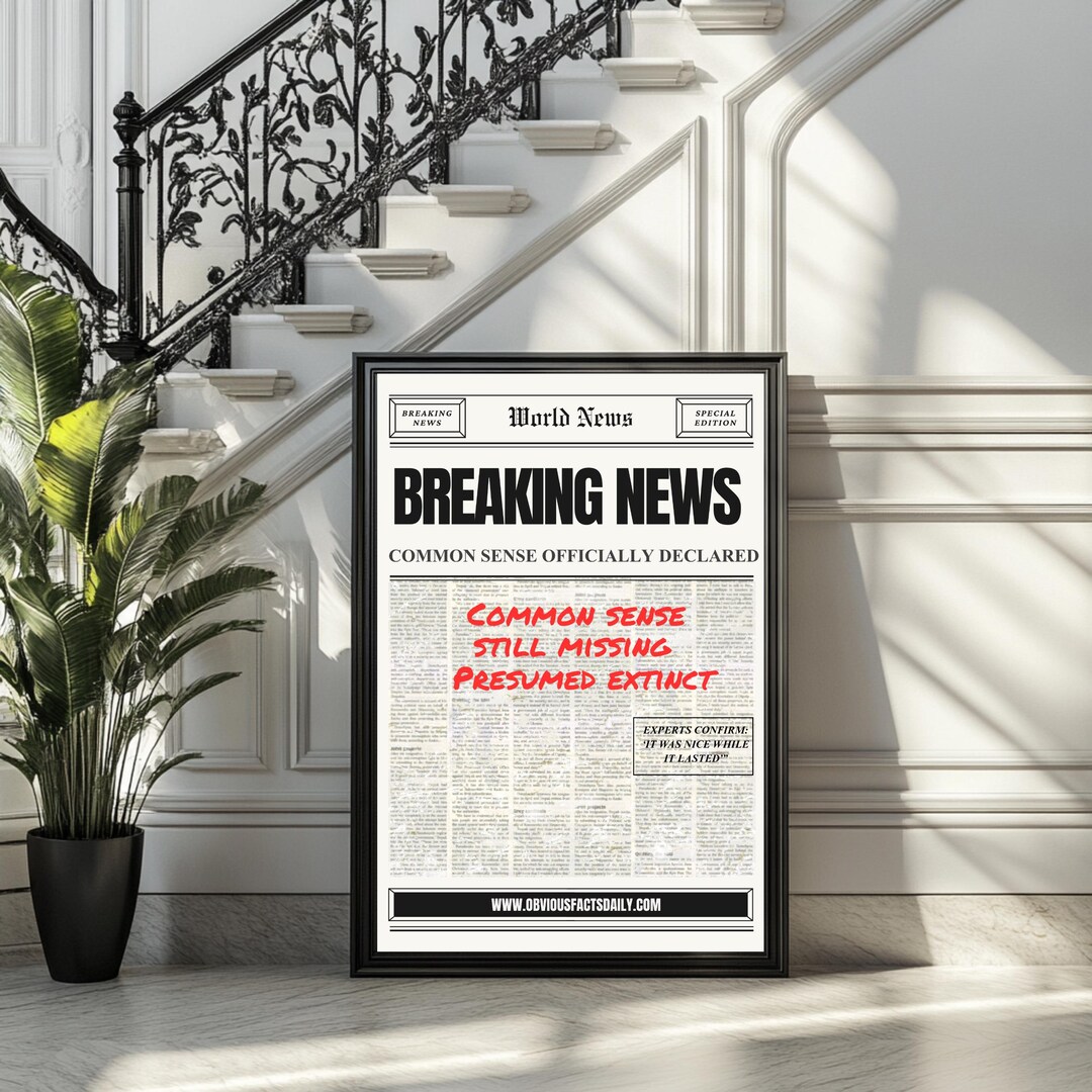 Funny Newspaper Poster: Common Sense Missing - Sarcastic Wall Art ...