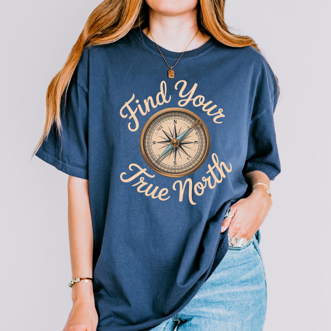 Find Your True North Compass Shirt: Motivational Travel Tee - Etsy